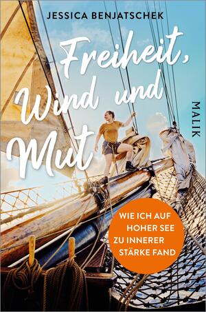 Freiheit, Wind und Mut - Wie ich auf hoher See zu innerer Stärke fand